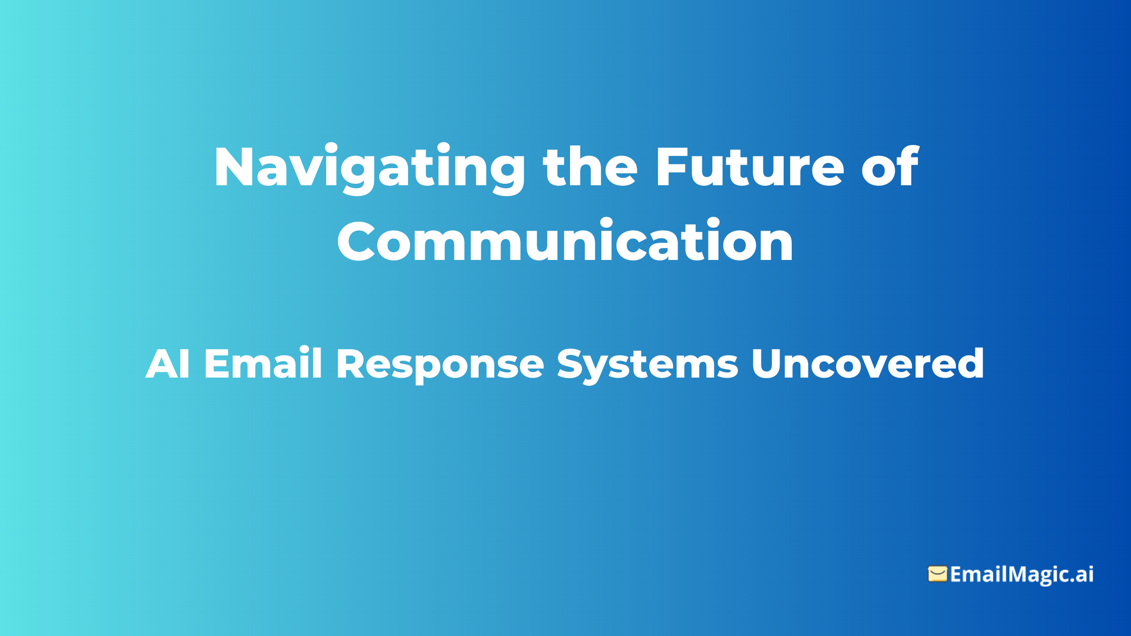 Navigating the Future of Communication: AI Email Response Systems Uncovered